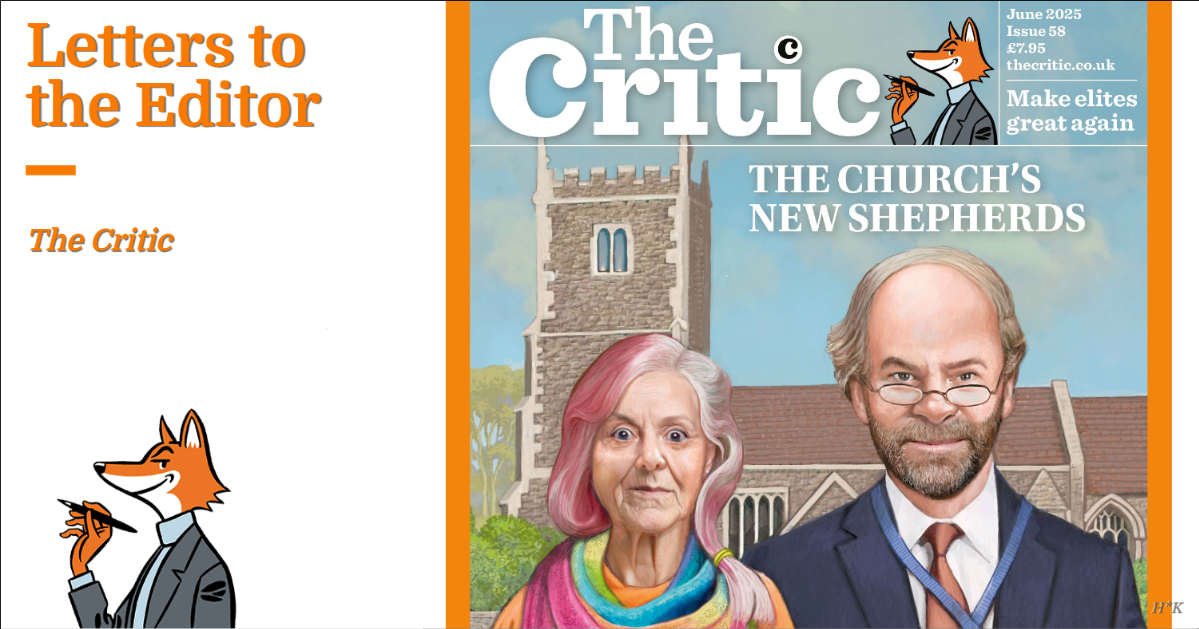 Letters to the Editor | The Critic | The Critic Magazine