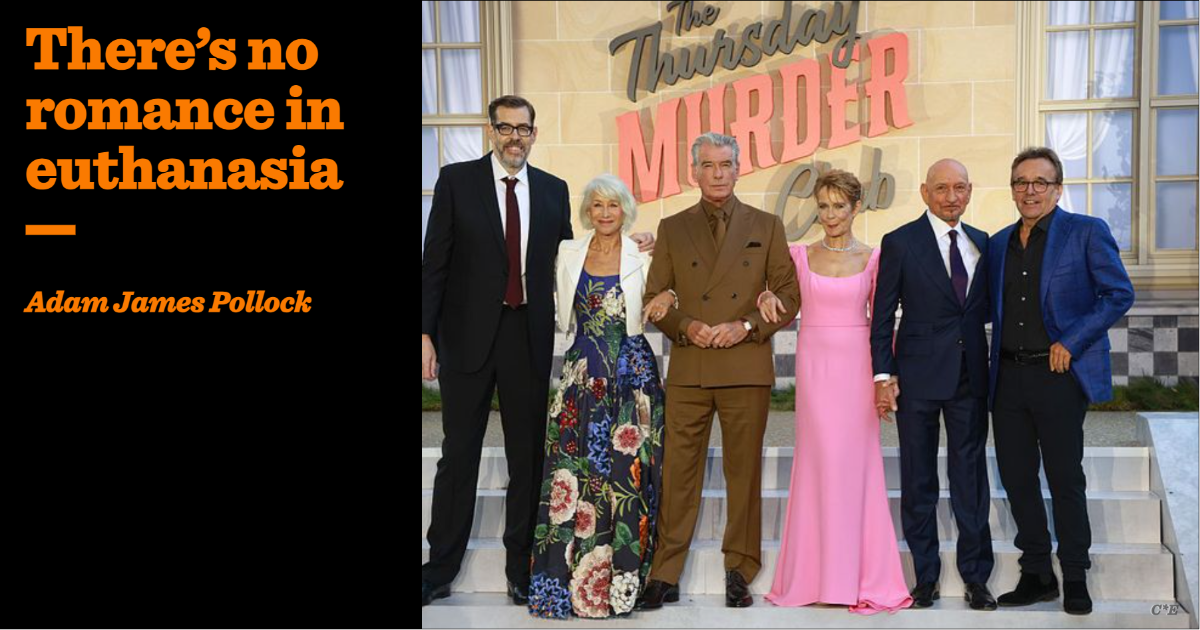There’s no romance in euthanasia | Adam James Pollock | The Critic Magazine