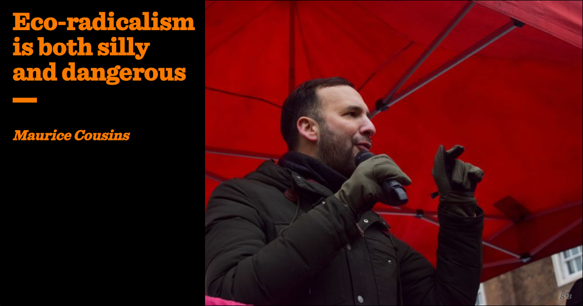Eco-populism is both silly and dangerous | Maurice Cousins | The Critic ...