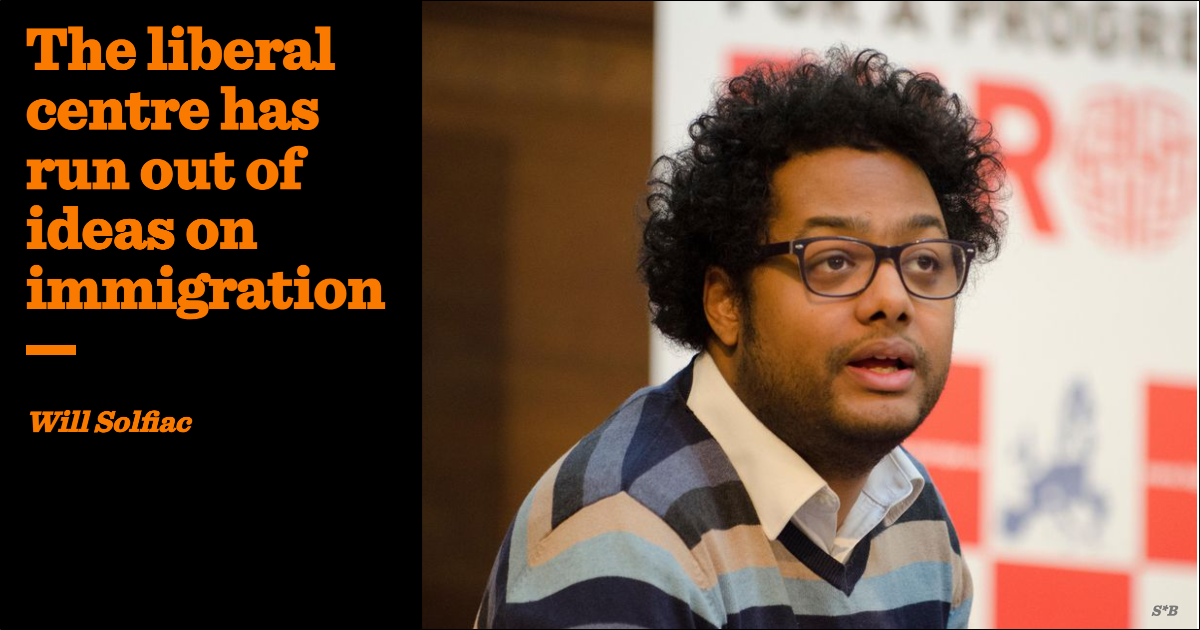 The liberal centre has run out of ideas on immigration | Will Solfiac ...