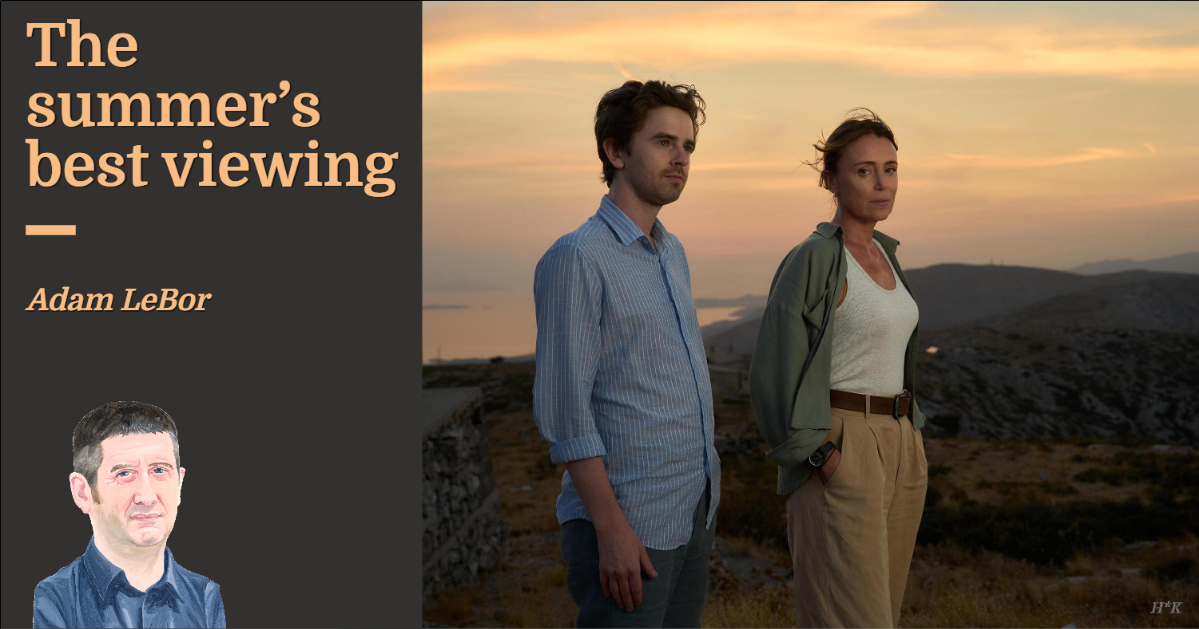 The summer’s best viewing | Adam LeBor | The Critic Magazine