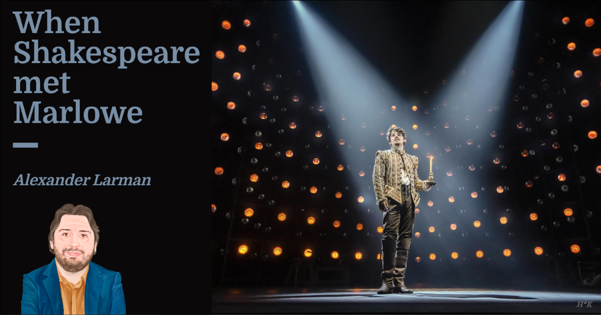 When Shakespeare met Marlowe | Alexander Larman | The Critic Magazine