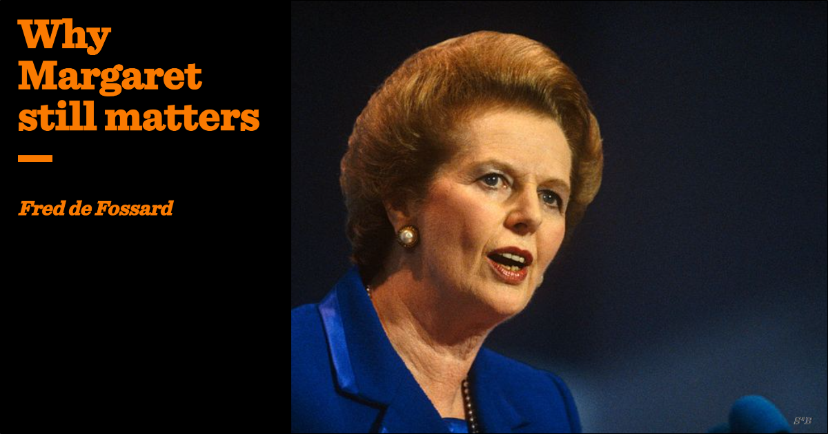 Why Margaret still matters | Fred de Fossard | The Critic Magazine
