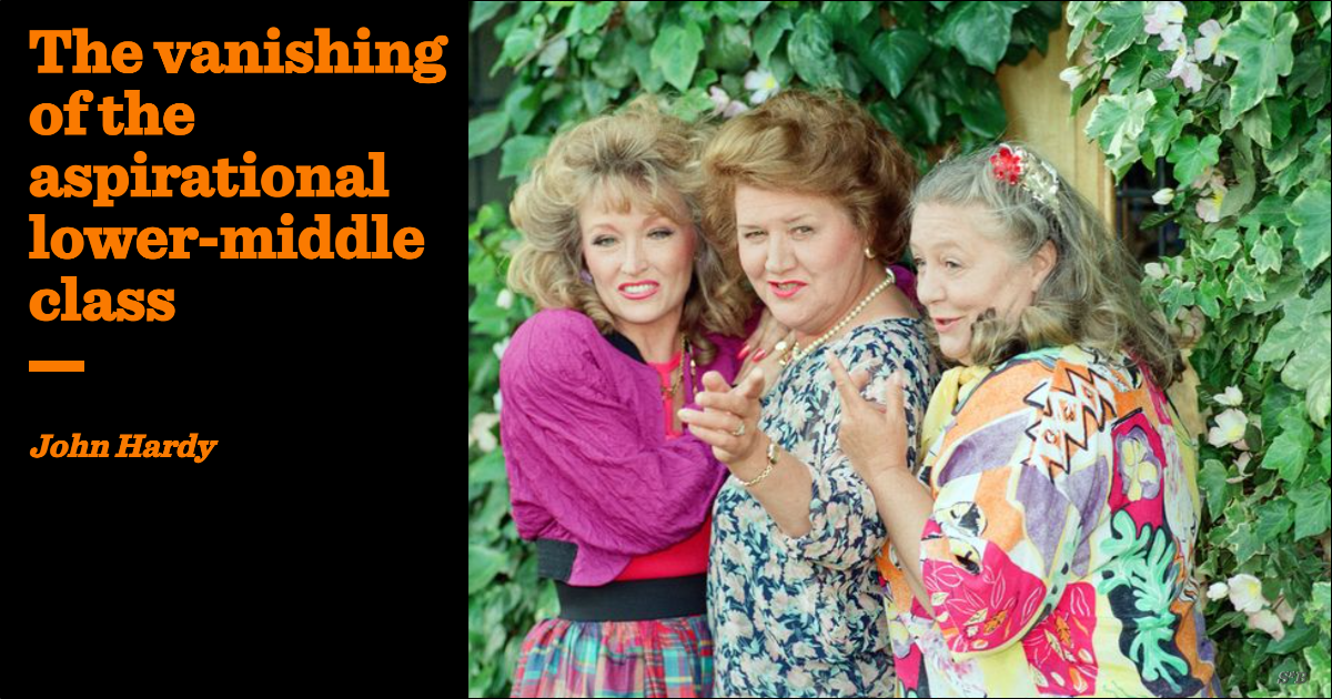 The vanishing of the aspirational lower-middle class | John Hardy | The ...