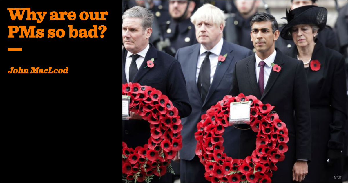 Why are our PMs so bad? | John MacLeod | The Critic Magazine