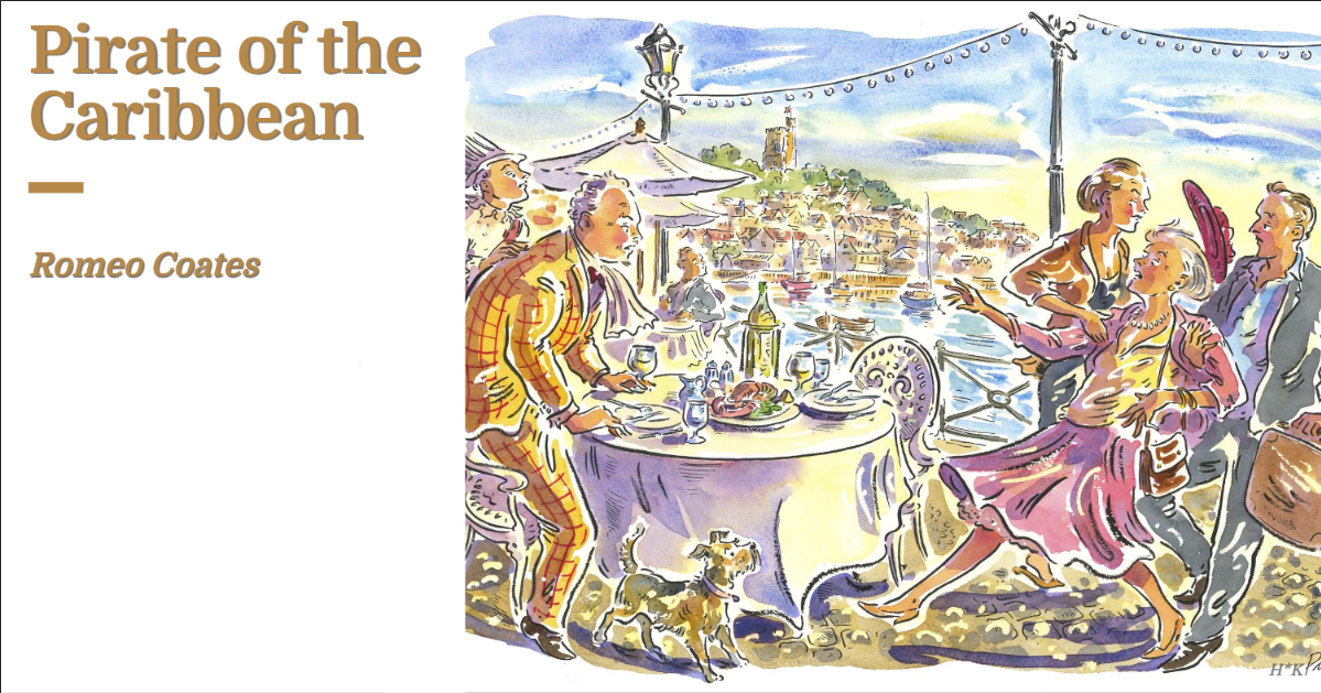 Pirate of the Caribbean | Romeo Coates | The Critic Magazine