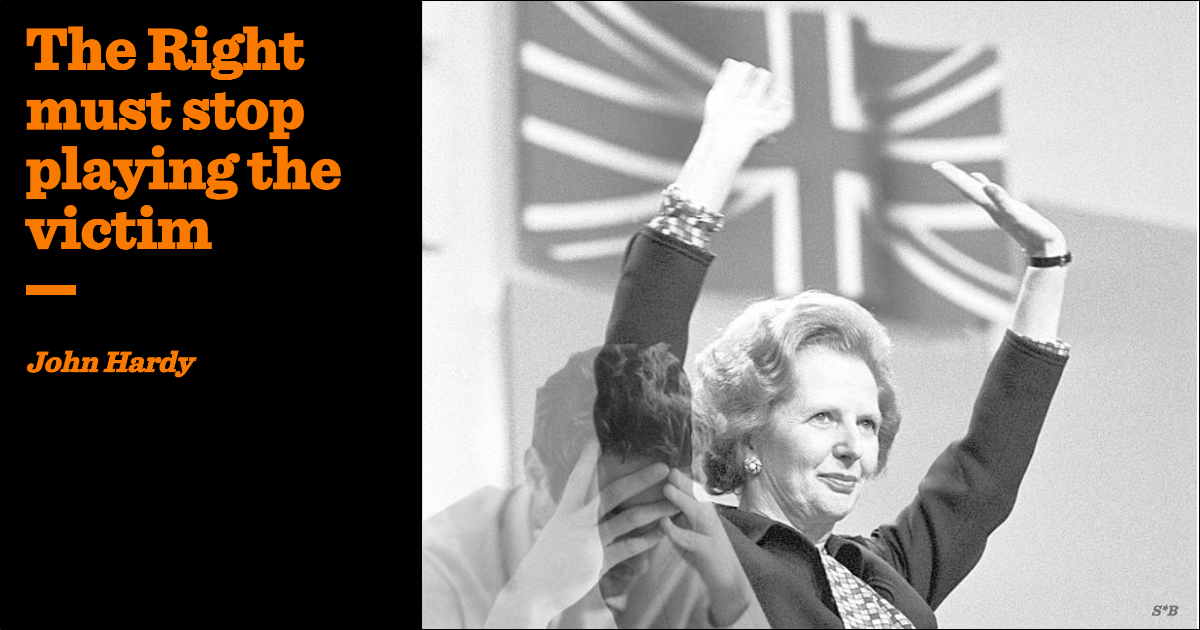 The Right must stop playing the victim | John Hardy | The Critic Magazine