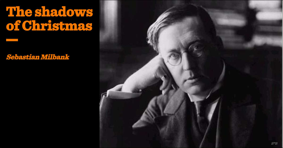 The shadows of Christmas | Sebastian Milbank | The Critic Magazine