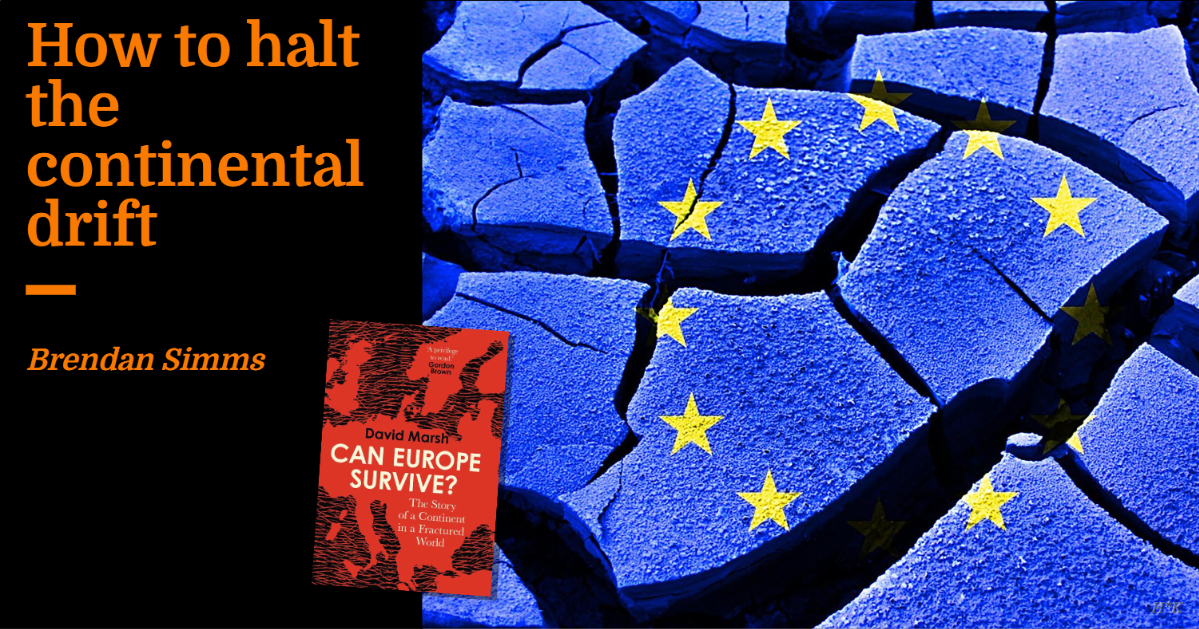 How to halt the continental drift | Brendan Simms | The Critic Magazine