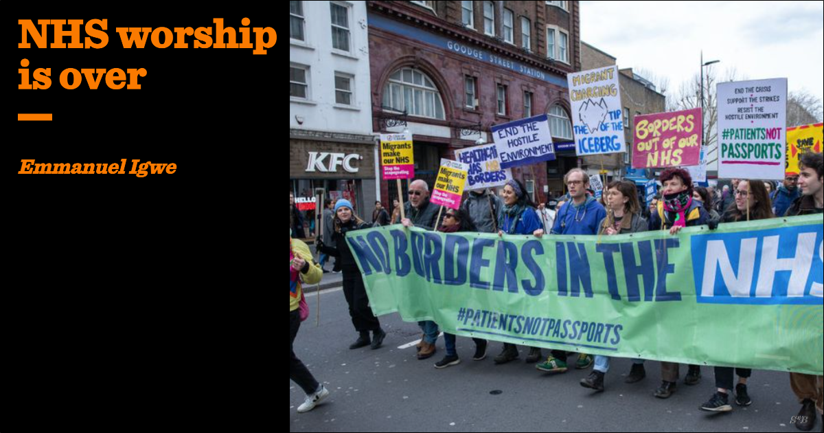 NHS worship is over | Emmanuel Igwe | The Critic Magazine