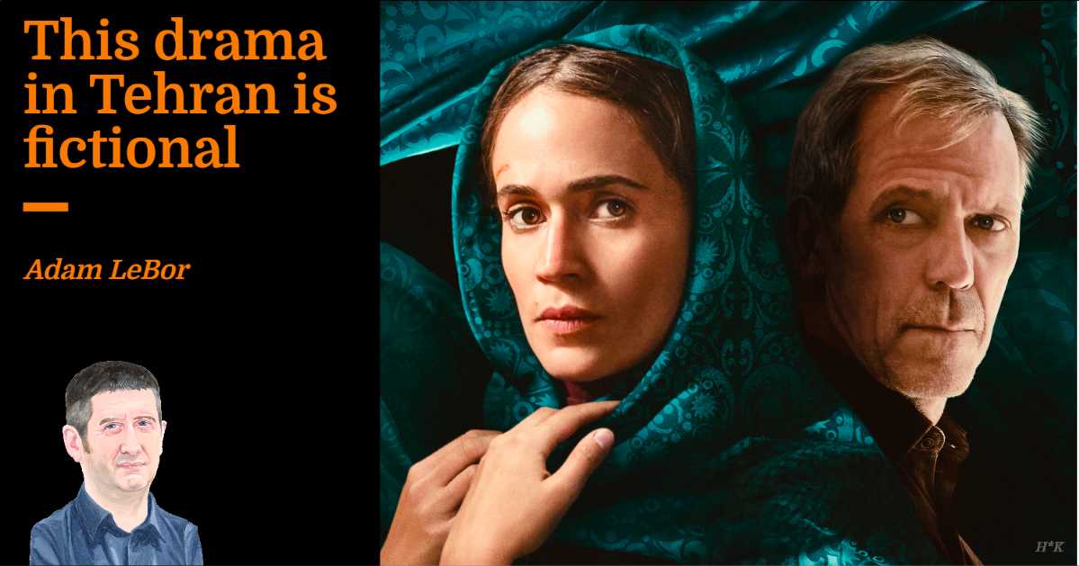 This drama in Tehran is fictional | Adam LeBor | The Critic Magazine