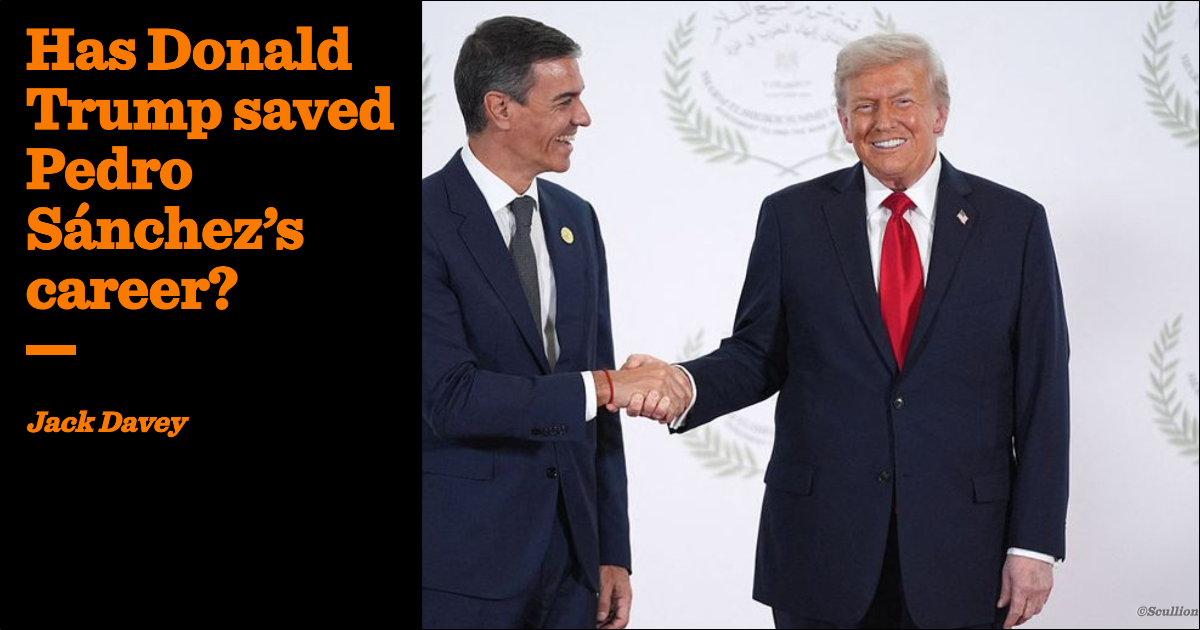Has Donald Trump saved Pedro Sánchez’s career? | Jack Davey | The ...