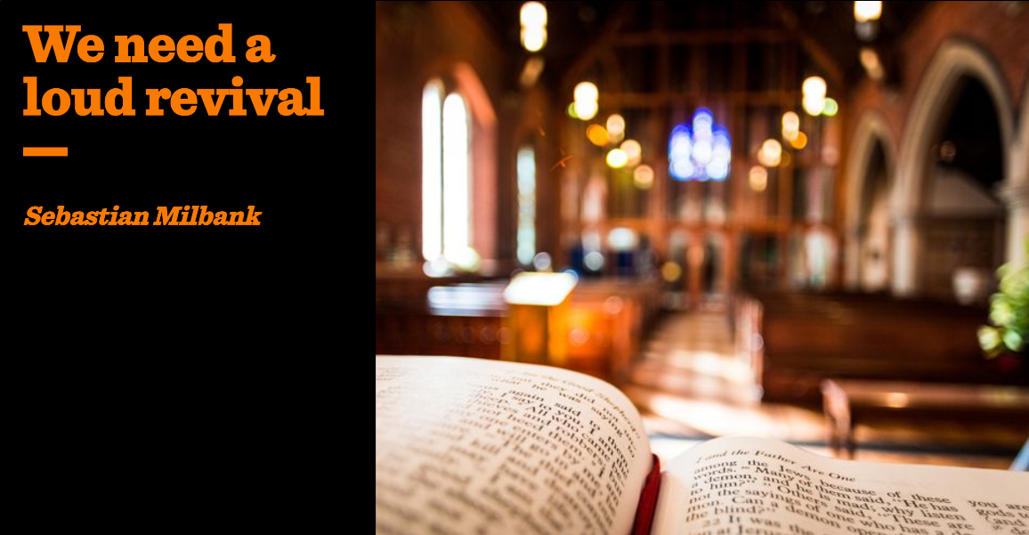 We need a loud revival | Sebastian Milbank | The Critic Magazine